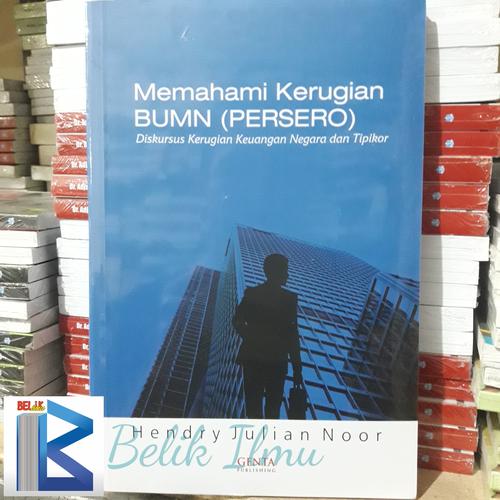 Jual Buku Memahami Kerugian BUMN (Persero) - Kota Yogyakarta - Belik Ilmu2 | Tokopedia