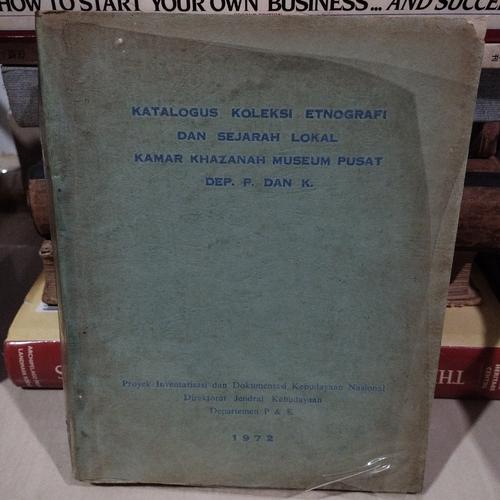 Jual katalog koleksi etnografi dan sejarah lokal museum pusat dep P dan ...