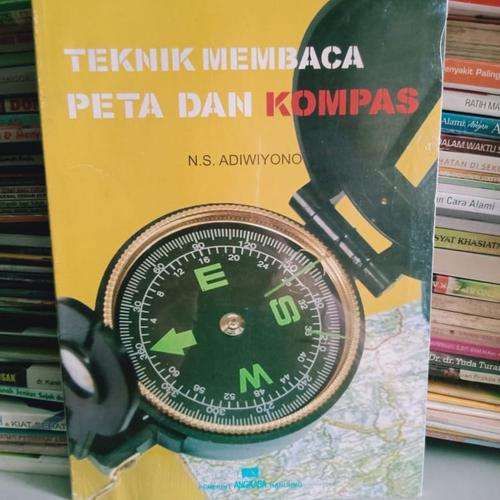 Jual BUKU TEKNIK MEMBACA PETA DAN KOMPAS BY N.S.ADIWIYONO - Kota Medan ...