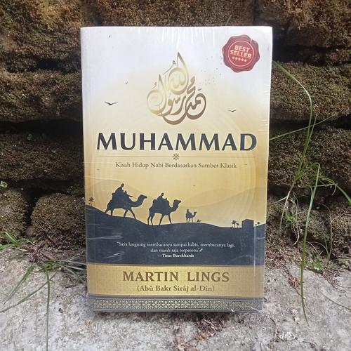 Jual Buku Muhammad: Kisah Hidup Nabi Berdasarkan Sumber Klasik - Kab ...