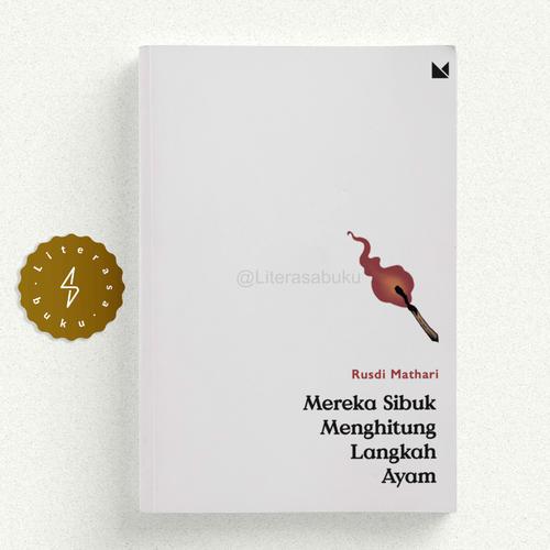 Jual Mereka Sibuk Menghitung Langkah Ayam - Rusdi Mathari - Kab. Bantul ...