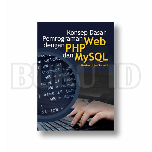Jual Buku Konsep Dasar Pemrograman Web dengan PHP dan MYSQL - Kota ...