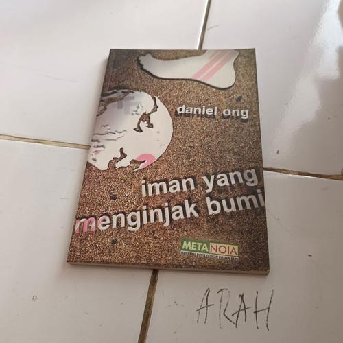Jual Buku Iman Yang Menginjak Bumi By Daniel Ong - Kota Depok ... Jual Buku Iman Yang Menginjak Bumi By Daniel Ong - Kota Depok ...