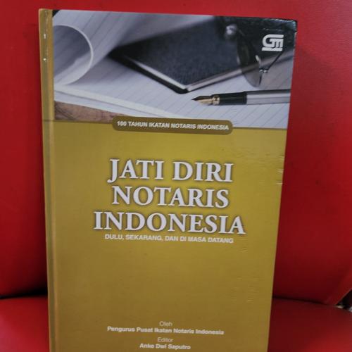 Jual BUKU JATI DIRI NOTARIS INDONESIA: 100 TAHUN IKATAN NOTARIS ...
