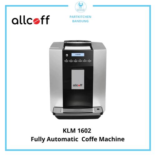 Jual Mesin Kopi Otomatis Allcoff KLM 1602 Fully Automatic Coffee ...