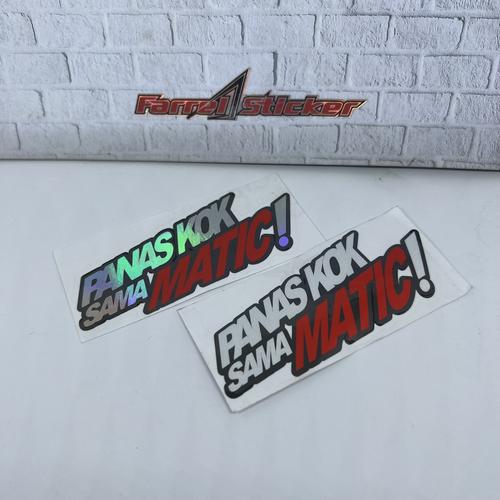 Jual Stiker MATIC sticker PANAS KOK SAMA MATIC! - Putih - Jakarta Timur ...