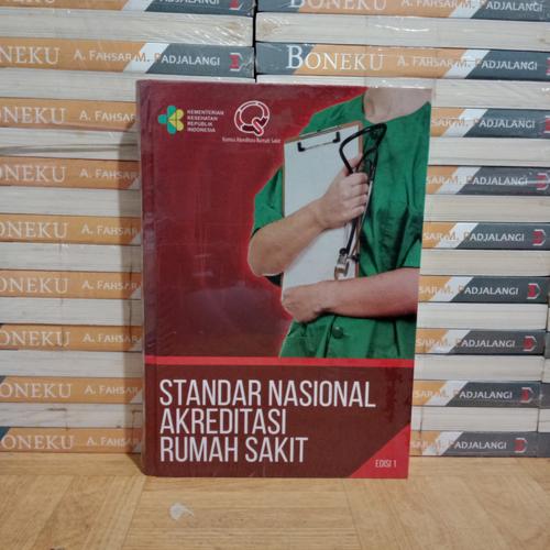 Jual BUKU ORIGINAL - STANDAR NASIONAL AKREDITASI RUMAH SAKIT HRD COVER ...