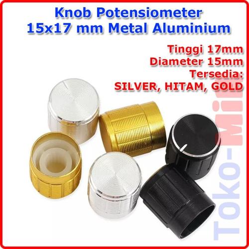 Jual POTENSIO KNOB METER TUTUP POTENSIOMETER 15mm 15x17mm ALUMINIUM ...