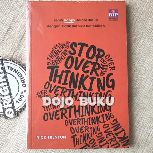 Promo Buku Stop Overthinking: Lebih Happy Jalani Hidup dengan Tidak ...