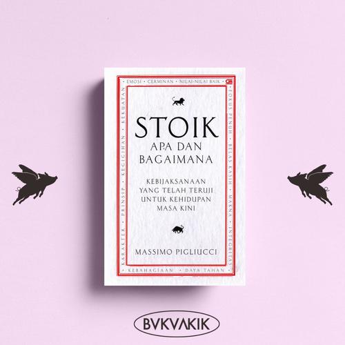 Jual Stoik: Apa dan Bagaimana - Massimo Pigliucci - Kab. Sleman - buku ...