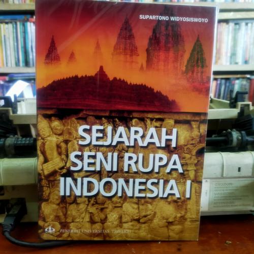 Jual SEJARAH SENI RUPA PADA INDONESIA.1.SUPARTONO WIDYOSISWOYO ...