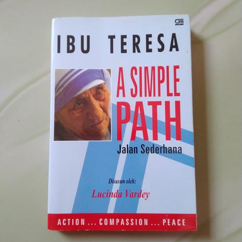Jual Buku Agama Kristen A Simple Path Jalan Sederhana Ibu Teresa - Kab ...