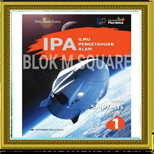 Jual BUKU IPA Ilmu Pengetahuan Alam SMP MTs 1 VII 7 KURKLM MERDEKA ERLANGGA - Jakarta Selatan ...