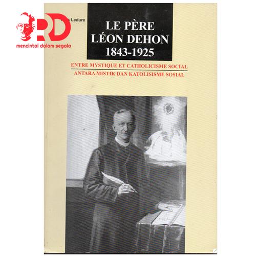 Jual Buku Bacaan Inspiratif Tokoh Gereja Pater Leo Dehon-LE PERE LEO ...