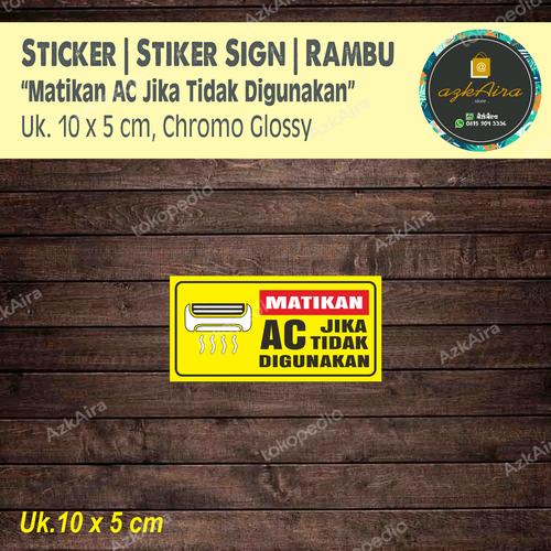 Jual Sticker Stiker Sign Rambu Matikan AC Saat Tidak Digunakan - Uk ...