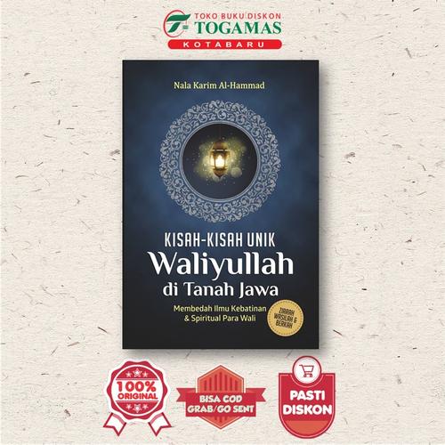 Promo Kisah Kisah Unik Waliyullah Di Tanah Jawa - Nala Karim Al-Hammad ...