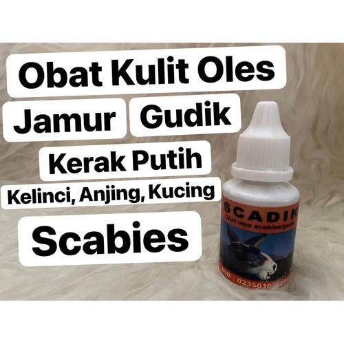 Jual Scadik obat oles scabies dan gudik pada kelinci kambing kucing ...