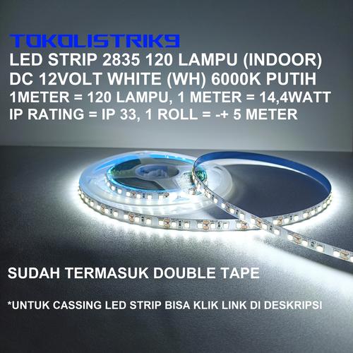 Jual LED Strip 2835 DC 12v IP33 120LED/LED Strip 2835 WH (6000K) PUTIH ...