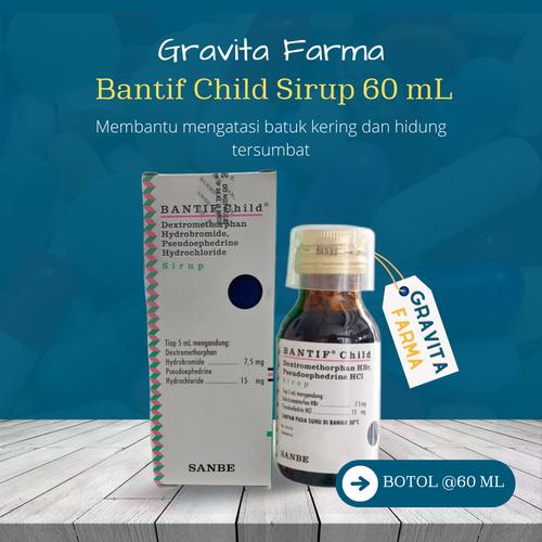 Jual BANTIF Child Sirup 60 mL - Mengatasi Batuk Kering dan Pilek / Flu ...