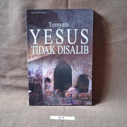 Jual Ternyata Yesus Tidak Disalib - Kota Depok - Buku Aleks | Tokopedia