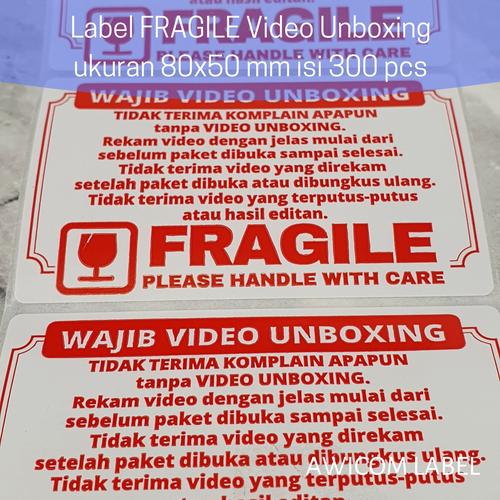 Jual Label Sticker FRAGILE Wajib Video Unboxing Stiker 80x50 isi 300 ...