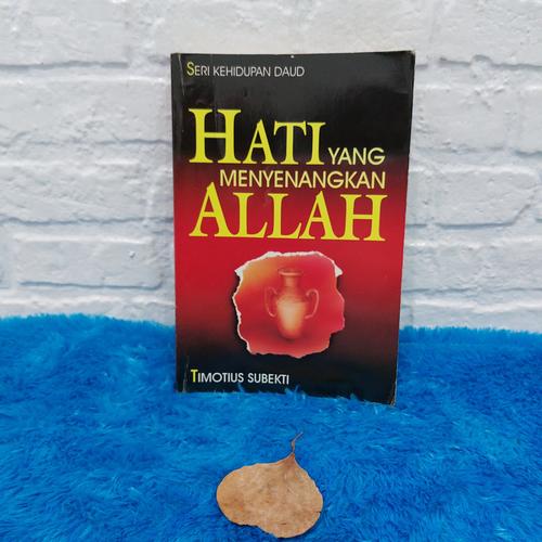 Jual BUKU HATI YANG MENYENANGKAN ALLAH BY TIMOTIUS SUBEKTI - Jakarta ...