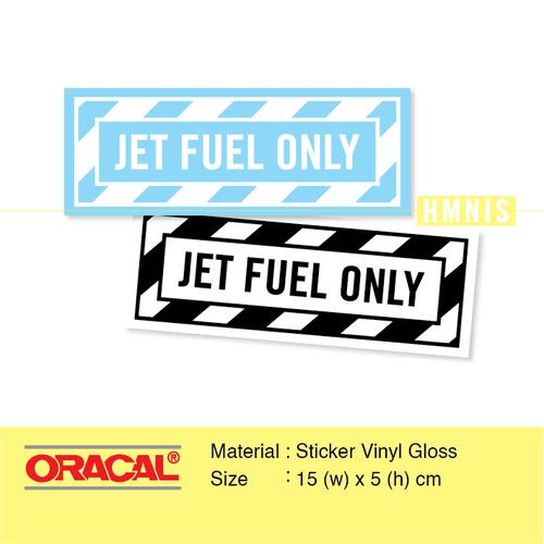 Jual Sticker Jet Fuel Only, Sticker Aviation, Sticker Penerbangan, Jet ...