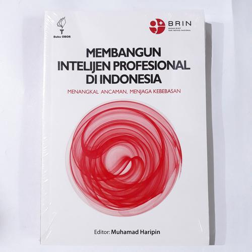 Jual Membangun Intelijen Profesional di Indonesia • Menangkal Ancaman ...