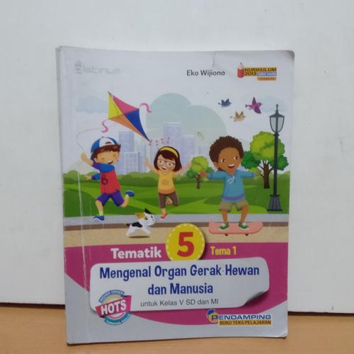 Jual tematik tema 1 mengenal organ gerak hewan dan manusia kelas 5 SD host - Kab. Bogor - FREN ...
