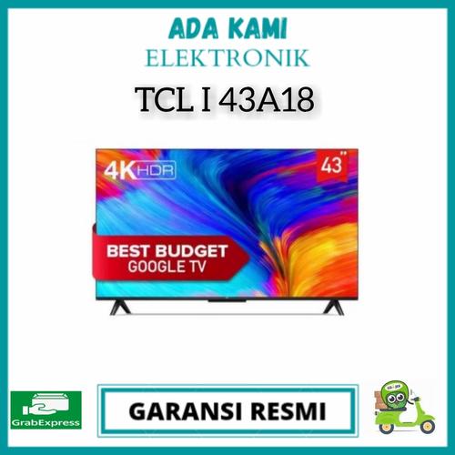 Jual TCL 43A18 I TCL ANDROID TV 43 INCH I 43A18 I LED TV TCL 4K 43 INCH ...