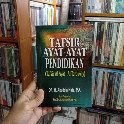 Jual Buku Tafsir Ayat-Ayat Pendidikan – Abuddin Nata - Kota Bandung ...