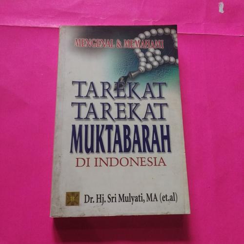 Jual Buku mengenal & memahami Tarekat - Tarekat muktabarah di Indonesia ... Jual Buku mengenal & memahami Tarekat - Tarekat muktabarah di Indonesia ...