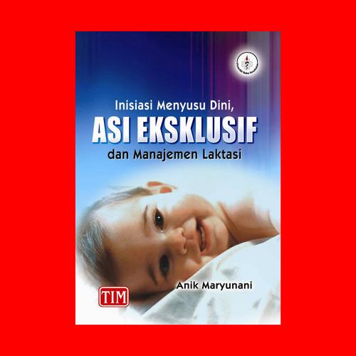 Jual Inisiasi Menyusu Dini, ASI Eksklusif dan Manajemen Laktasi ...