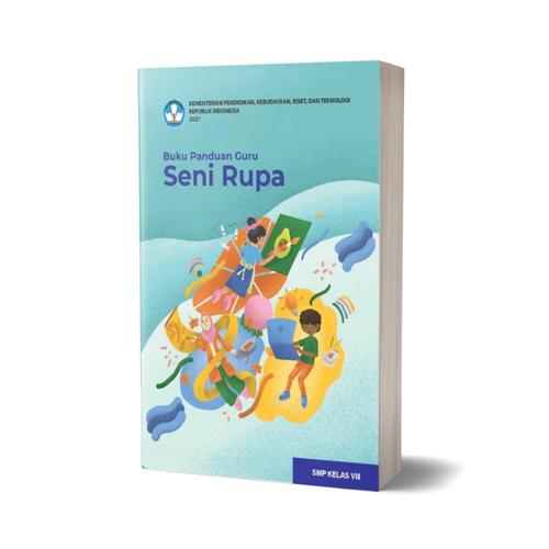 Jual buku PANDUAN GURU seni RUPA kelas 8 SMP/MTS kurikulum merdeka 2022 - Kab. Sidoarjo - TOKO ...