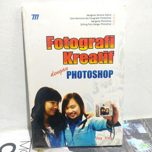 Jual Buku Photoshop Fotografi Kreatif dgn Photoshop - Kota Semarang ...