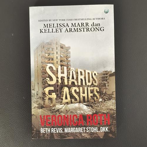 Jual NOVEL BEKAS Veronica Roth, dkk. Shards and Ashes original terjemahan - Jakarta Timur ...