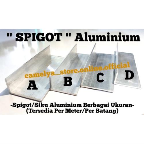 Jual SIKU Aluminium/SPIGOT Aluminium - 1batang(6meter), A - Kota ...