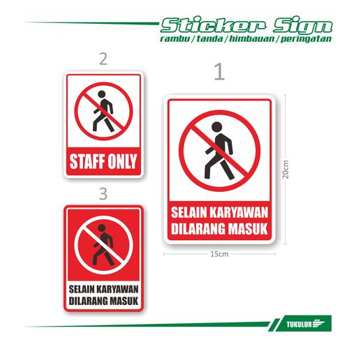 Jual STIKER TANDA SIGN PERINGATAN SELAIN KARYAWAN DILARANG MASUK STAFF ...