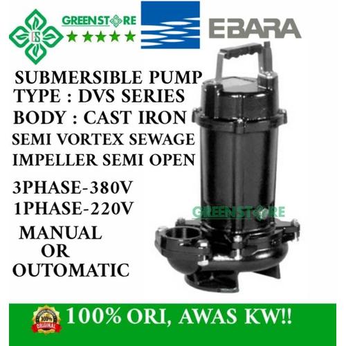 Jual EBARA PUMP 65 DVS 53.7 (MANUAL) SUBMERSIBLE SEMI VORTEX SEWAGE - Jakarta Pusat - toko ...