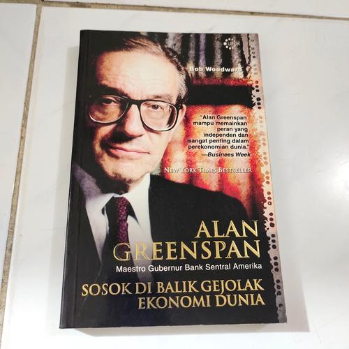 Jual Alan Greenspan sosok di balik gejolak ekonomi dunia - Jakarta ...