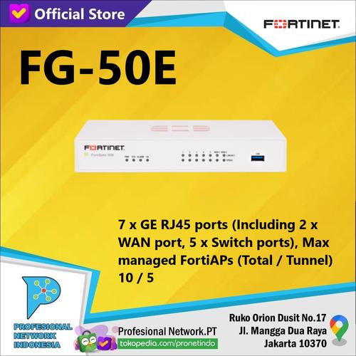 Promo Fortinet Fortigate FG-50E (UTM Bundle License 24x7 and NBD-RMA) Cicil 0% 3x - Jakarta ...