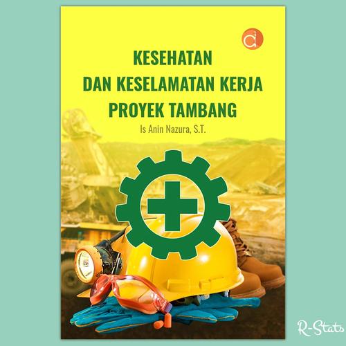 Promo Buku K3 Pertambangan Kesehatan dan Keselamatan Kerja Proyek Tambang - Kab. Sleman - R ...