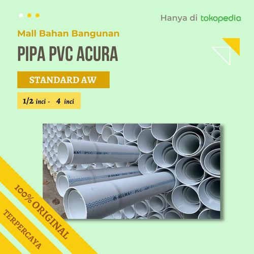 Jual Pipa AIR Paralon PVC Pipa murah ACURA tipe AW 1/2 D4 inch D3" 4 ...