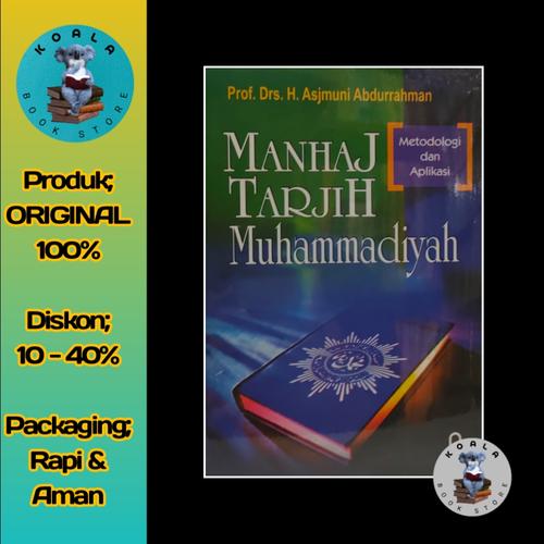 Jual Buku MANHAJ TARJIH MUHAMMADIYAH Metodologi & Aplikasi - Kota ...