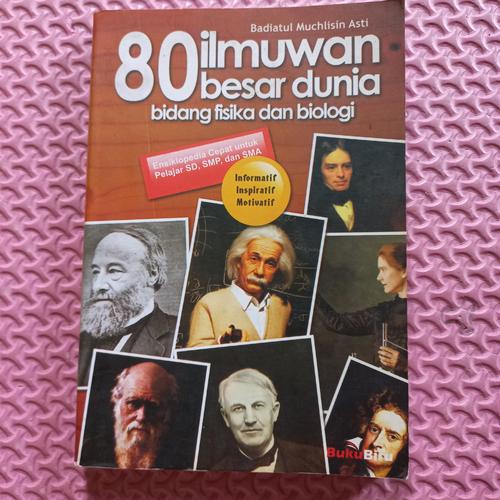 Jual BUKU 80 ILMUWAN BESAR DUNIA bidang fisika dan biologi - Kota ...