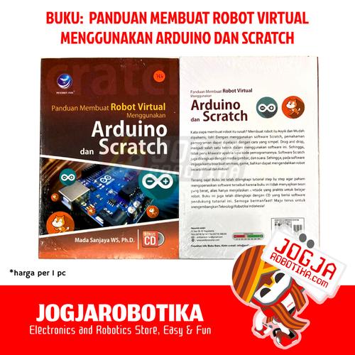 Jual BUKU: PANDUAN MEMBUAT ROBOT VIRTUAL MENGGUNAKAN ARDUINO0 DAN SCRATCH - Kab. Sleman ...