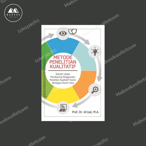 Jual Metode Penelitian Kualitatif – Afrizal (100% ORI) - Kab. Sleman ... Jual Metode Penelitian Kualitatif – Afrizal (100% ORI) - Kab. Sleman ...