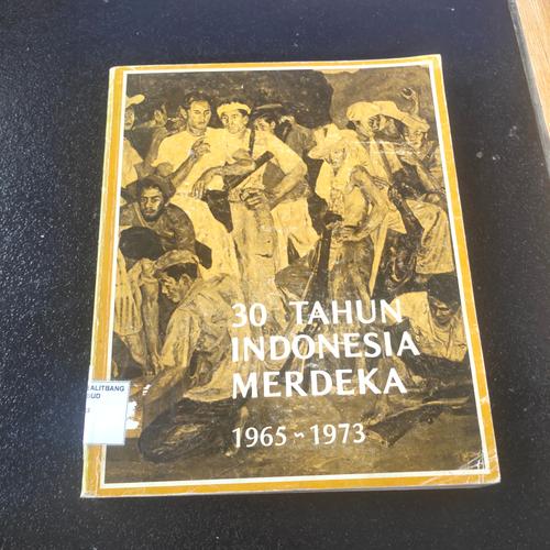 Jual Buku 30 Tahun Indonesia Merdeka 1965 1973 - Kota Depok - tobiias18 ...