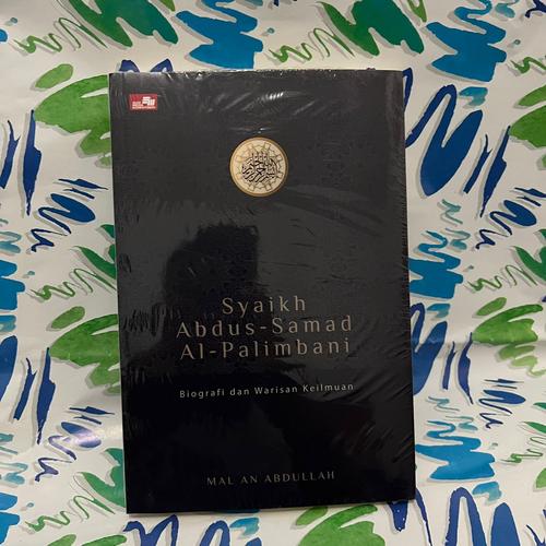 Jual original Buku Syaikh Abdus Samad Al Palimbani Biografi dan Warisan Keilmuan Mal An Abdullah ...