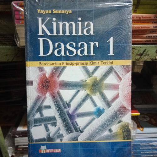 Jual Kimia Dasar 1 berdasarkan prinsip-prinsip kimia terkini - Kota ...